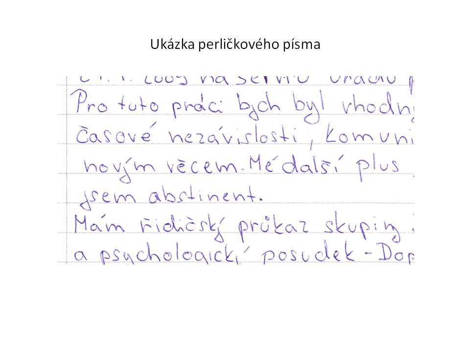 Druhy písma :: Mgr. Helena Hornychová, kriminalistika a písmoznalectví